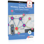 Building Wireless Sensor Networks with OpenThread (E-book) – Elektor