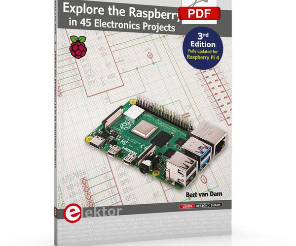 Explore the Raspberry Pi in 45 Electronics Projects (E-book) – Elektor