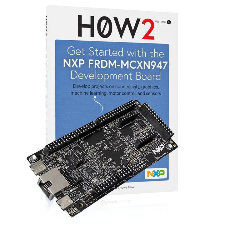 Get Started with the NXP FRDM-MCXN947 Development Board (Bundle) – Elektor