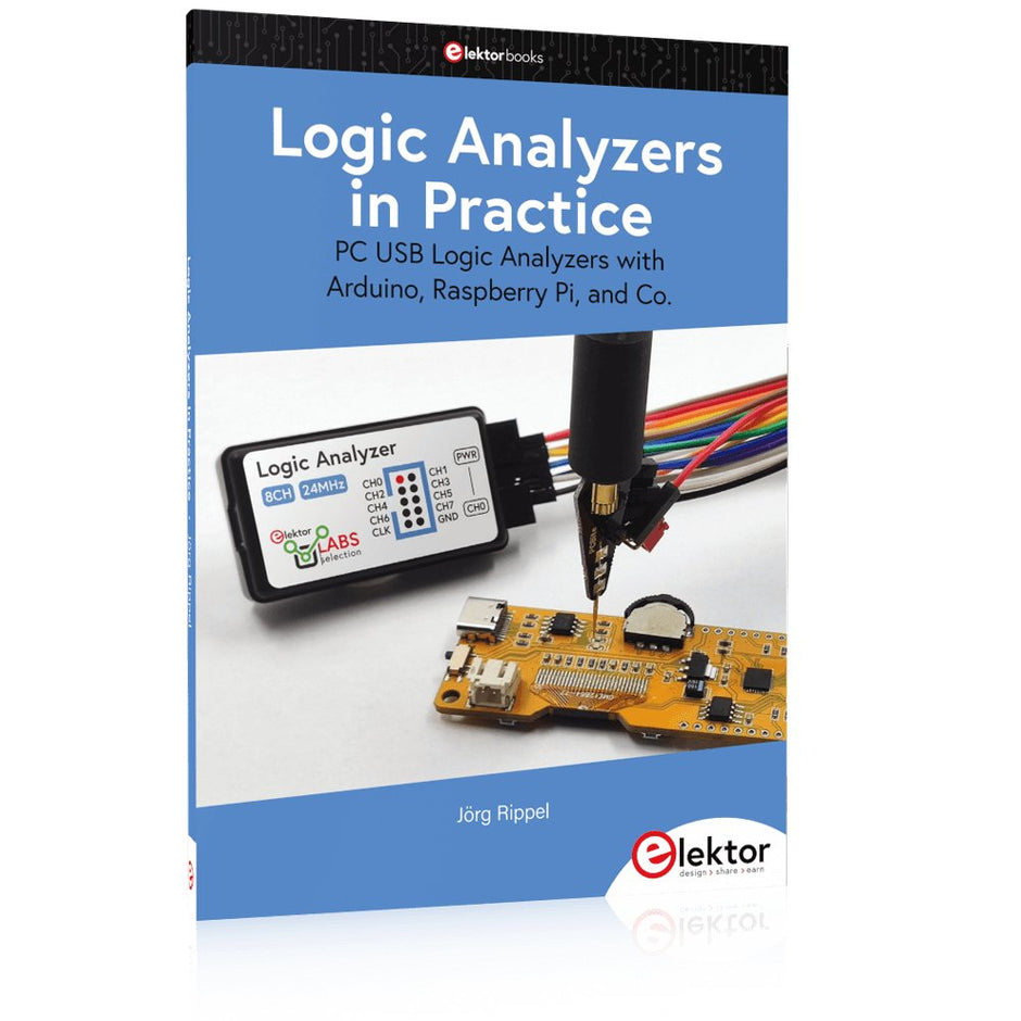 Logic Analyzers in Practice (Book) – Elektor
