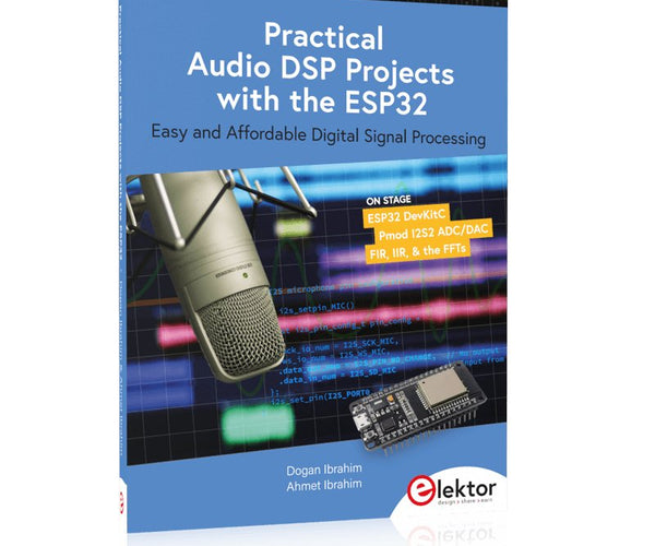 Practical Audio DSP Projects with the ESP32 – Elektor