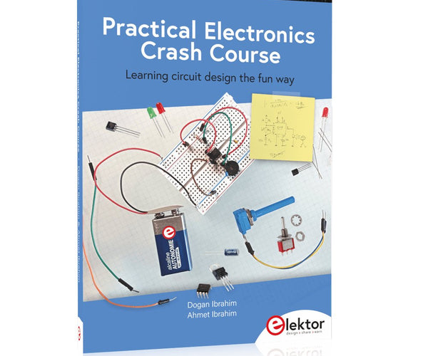 Practical Electronics Crash Course – Elektor