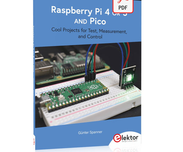 Raspberry Pi 4 Or 5 And Pico E Book Elektor