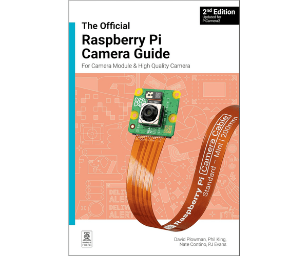 The Official Raspberry Pi Camera Guide (2nd Edition) – Elektor