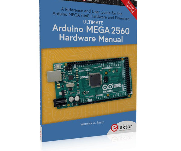 Ultimate Arduino Mega 2560 Hardware Manual – Elektor